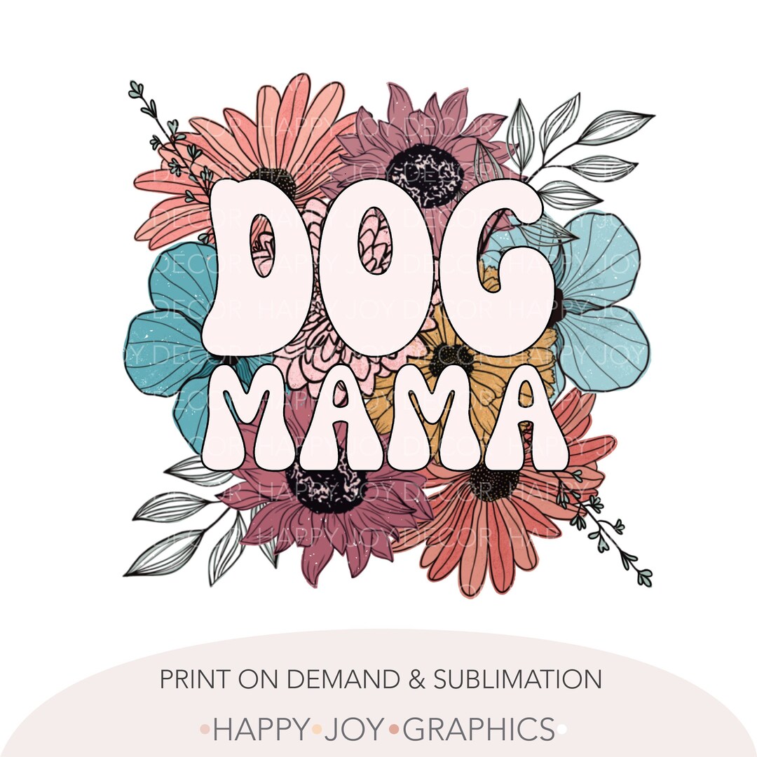 Dog Mama Sublimation Png, Dog Mom Png, Fur Mama Png, Dog Mama ...