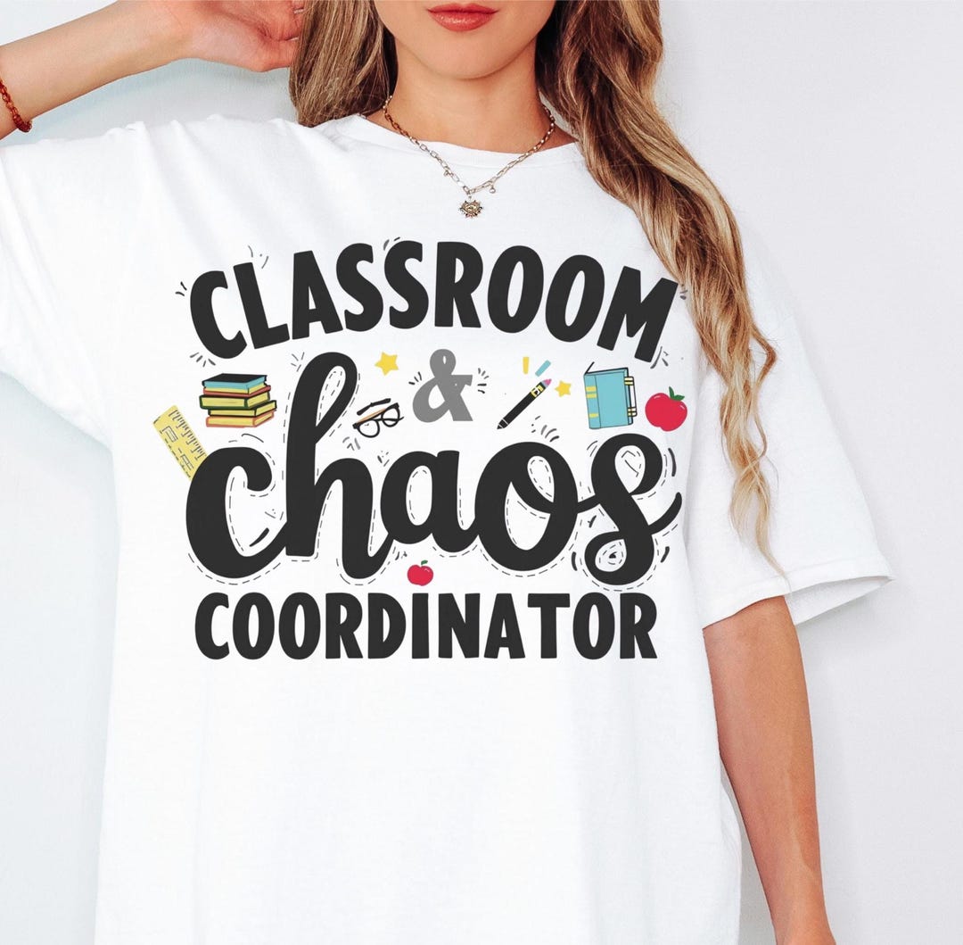 Funny Teacher Classroom Shirts Png Chaos Coordinator Png Back to School ...