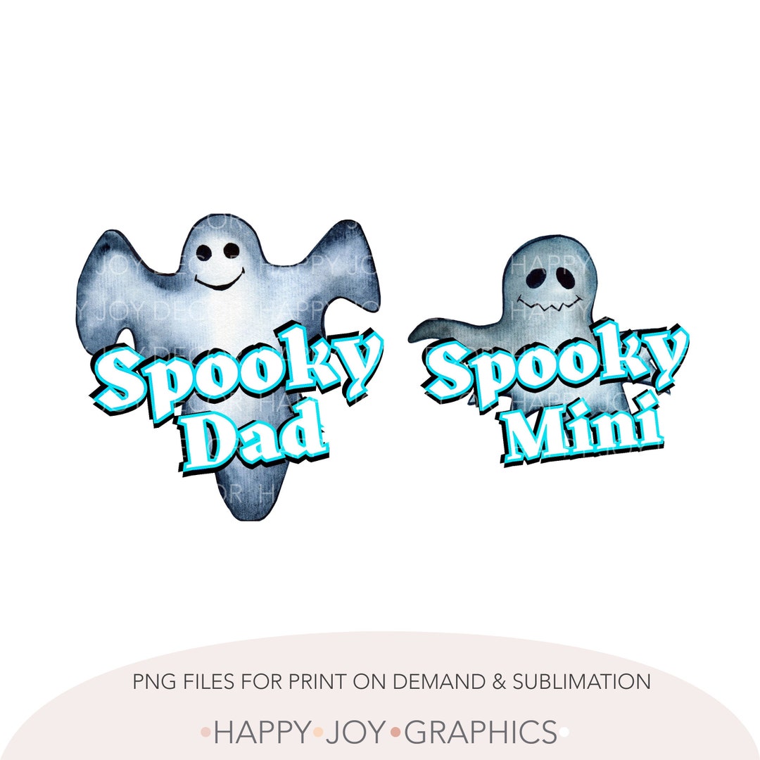 Spooky Dad Png, Ghost Png, Spooky Mini Png, Halloween Png, Spooky ...