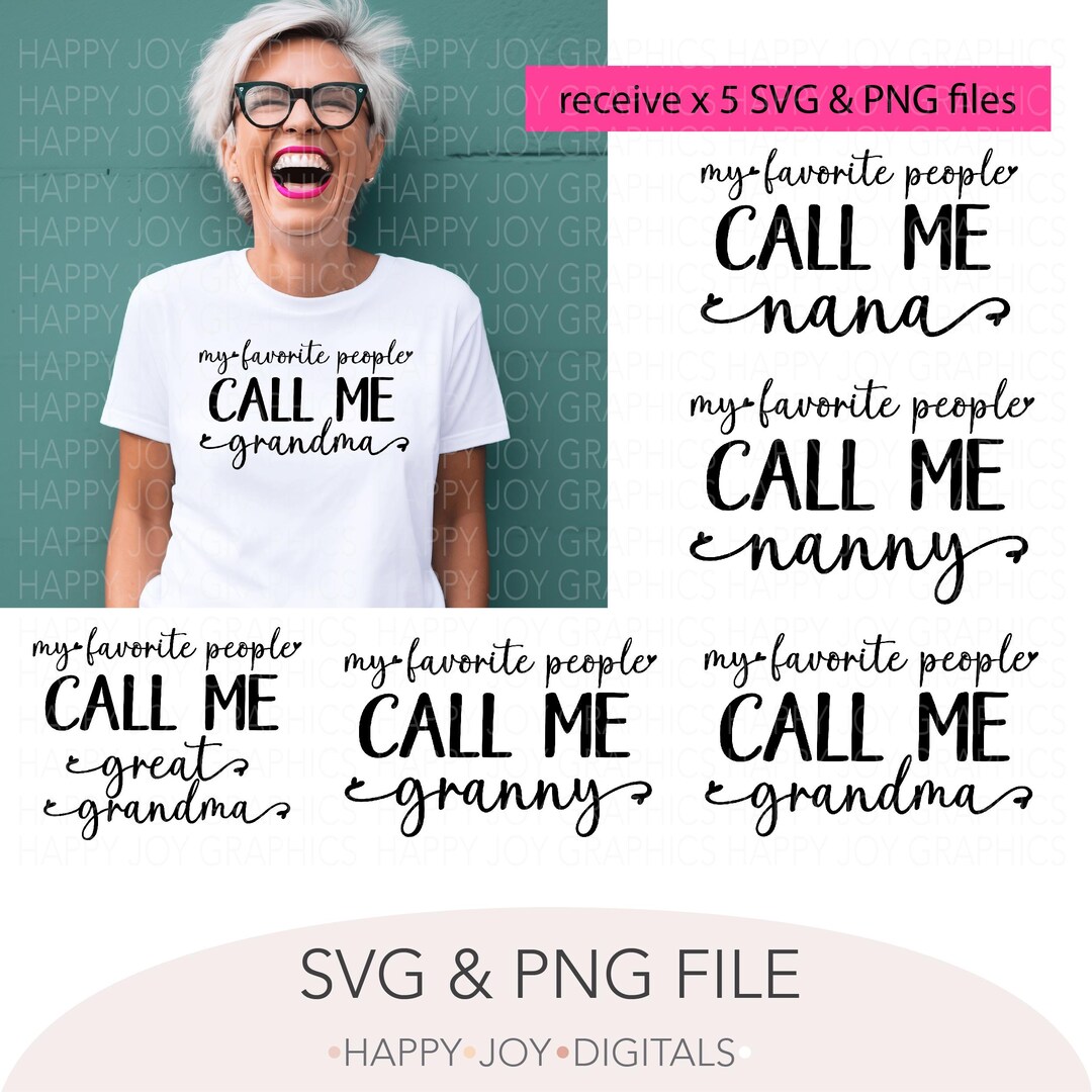 Bundle Grandma Svg File My Favorite People Call Me Great Grandma PNG Granny Svg Nanny Svg Nana ...