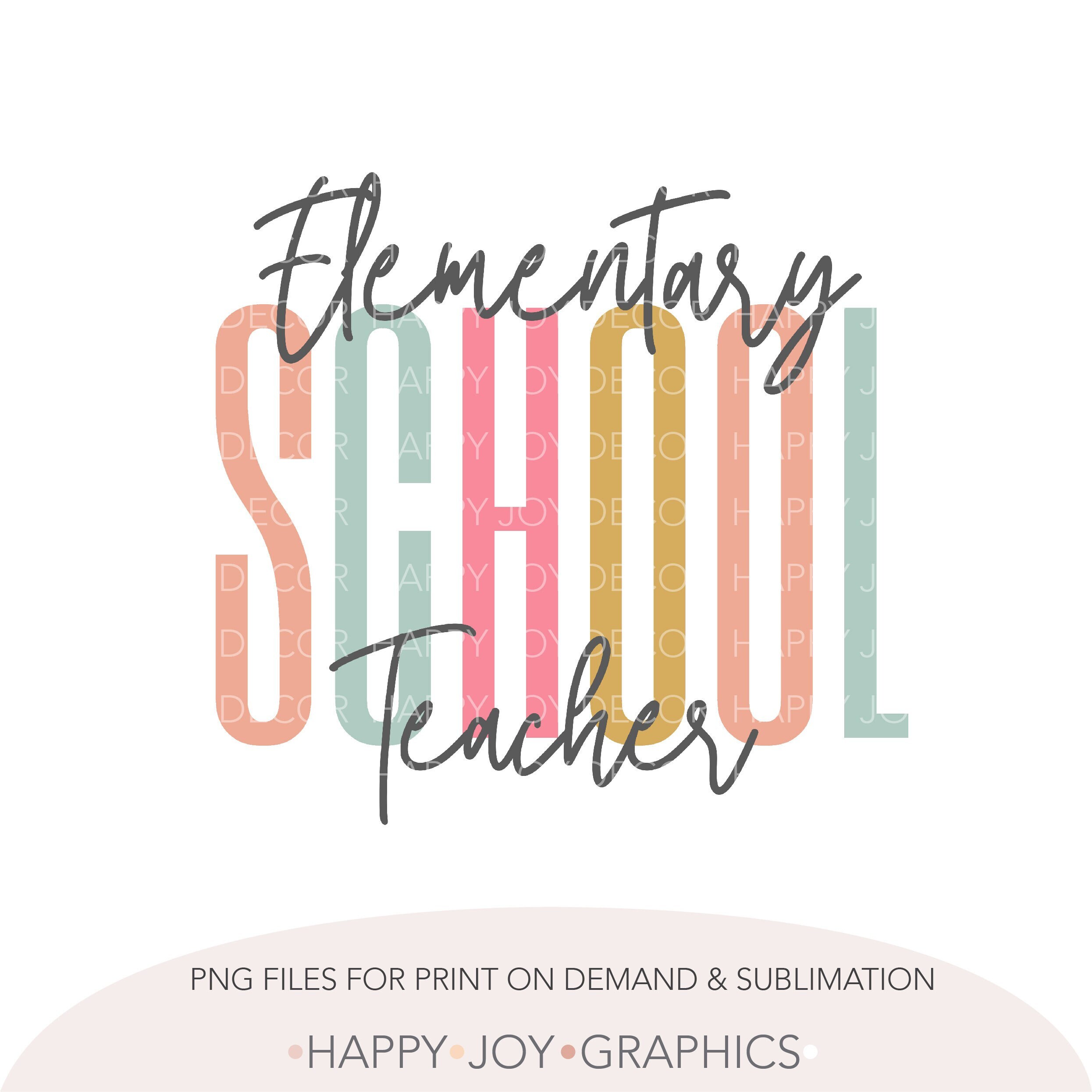 Elementary School Teacher Png Teacher Appreciation Png - Etsy