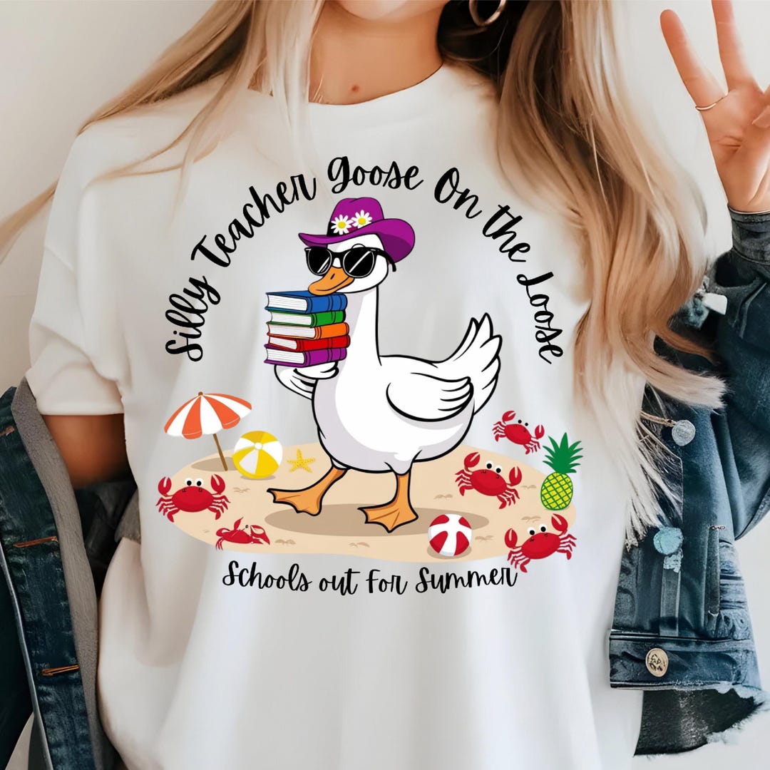 Last Day of School Teacher Goose Png Schools Out for Summer Silly Goose ...