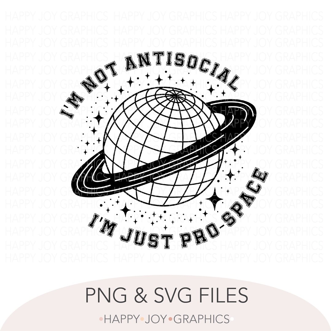Antisocial Svg Planets Svg Saturn Sarcasm Svg Disco Ball Svg Self Care ...
