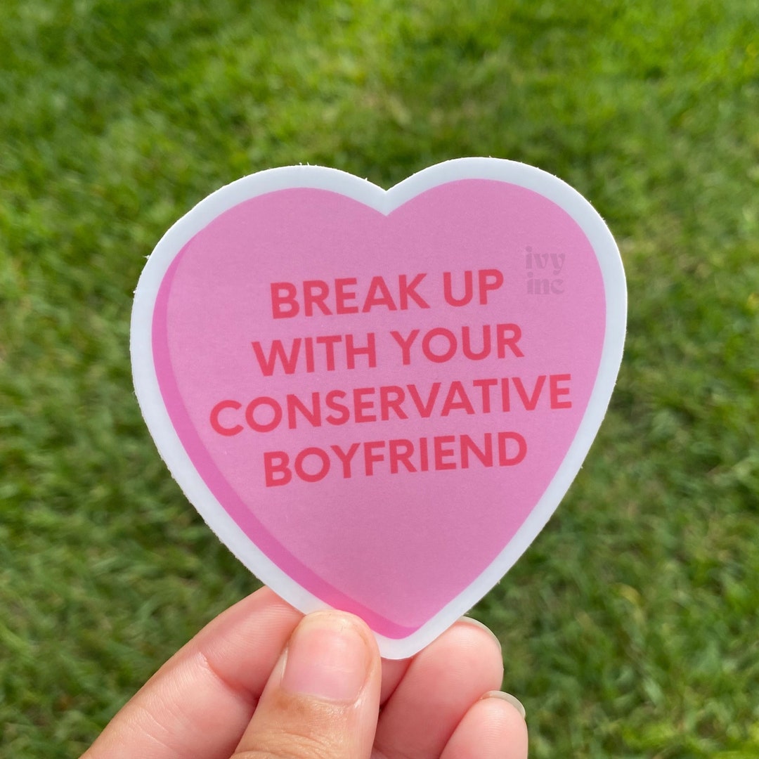 Feminist Funny Bumper Sticker, Liberal Sticker, Break up With Your ...