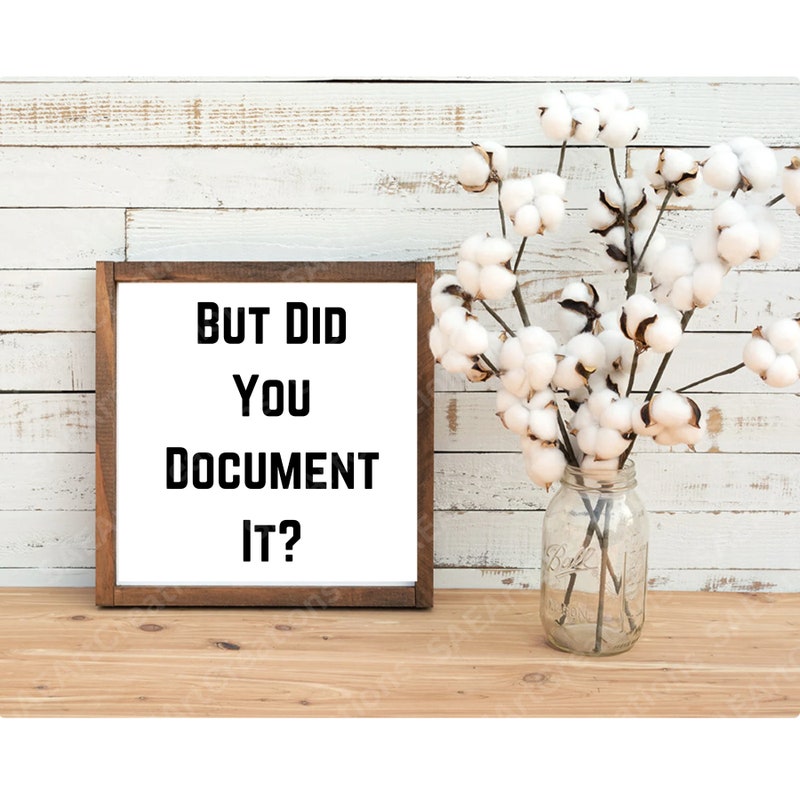 But Did You Document It Office Sign - Etsy