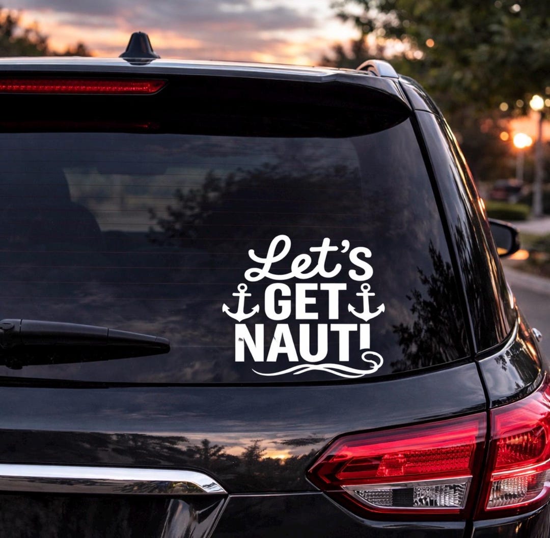Let's Get Nauti Car Decal | Coastal Beach Vinyl Sticker - Etsy