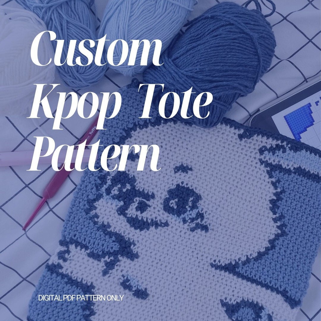 Custom Kpop Crochet Tote Pattern *DIGITAL PDF FILE - Etsy
