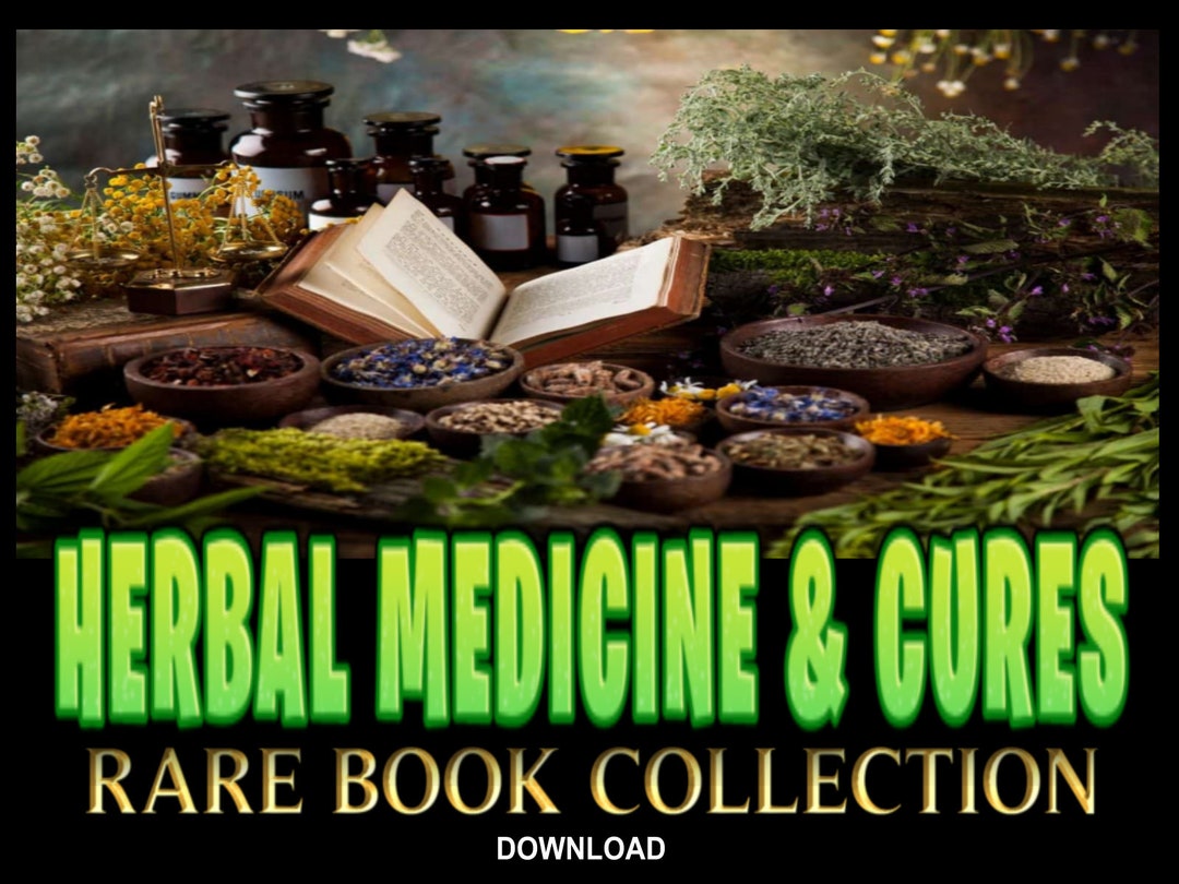 Herbal Medicine & Cures Rare Ancient Herbalism Book Collection ...