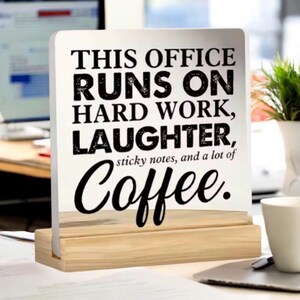 Funny Office Desk Sign | Runs on Coffee & Laughter | Acrylic Workplace ...