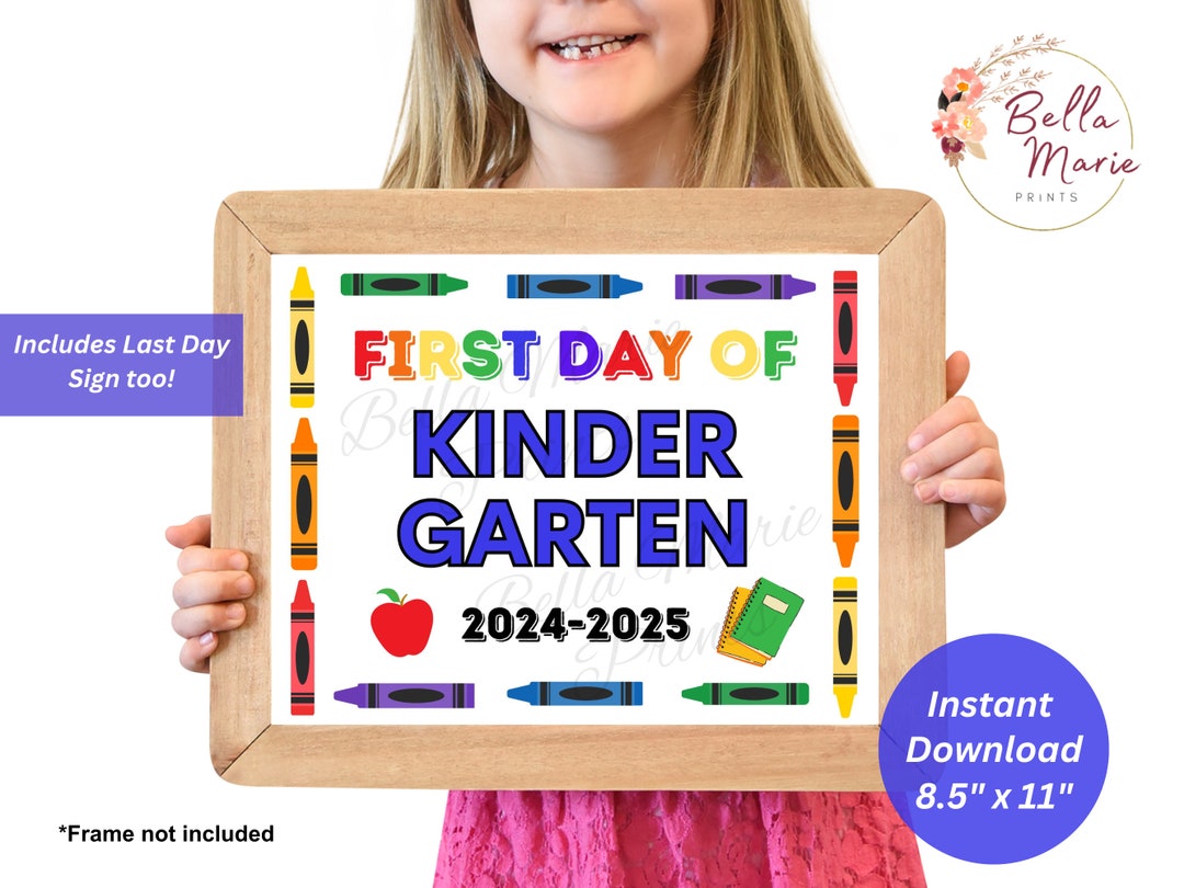 Printable First Day of Kindergarten Sign, Last Day of School ...