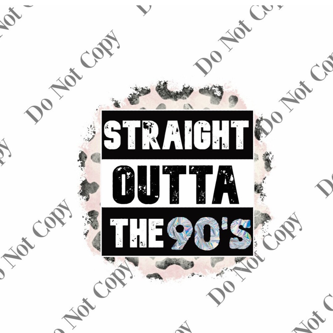 90's Baby, Straight Outta the 90s Sublimation PNG Digital Download - Etsy