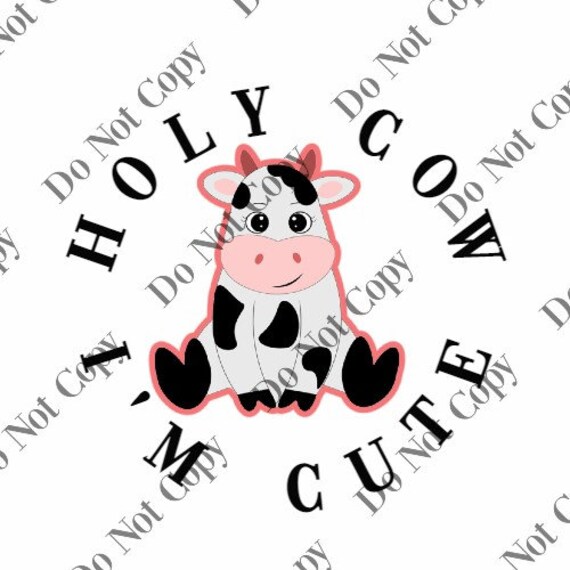 HOLY COW I'm Cute Png Instant Download PNG Sublimation - Etsy