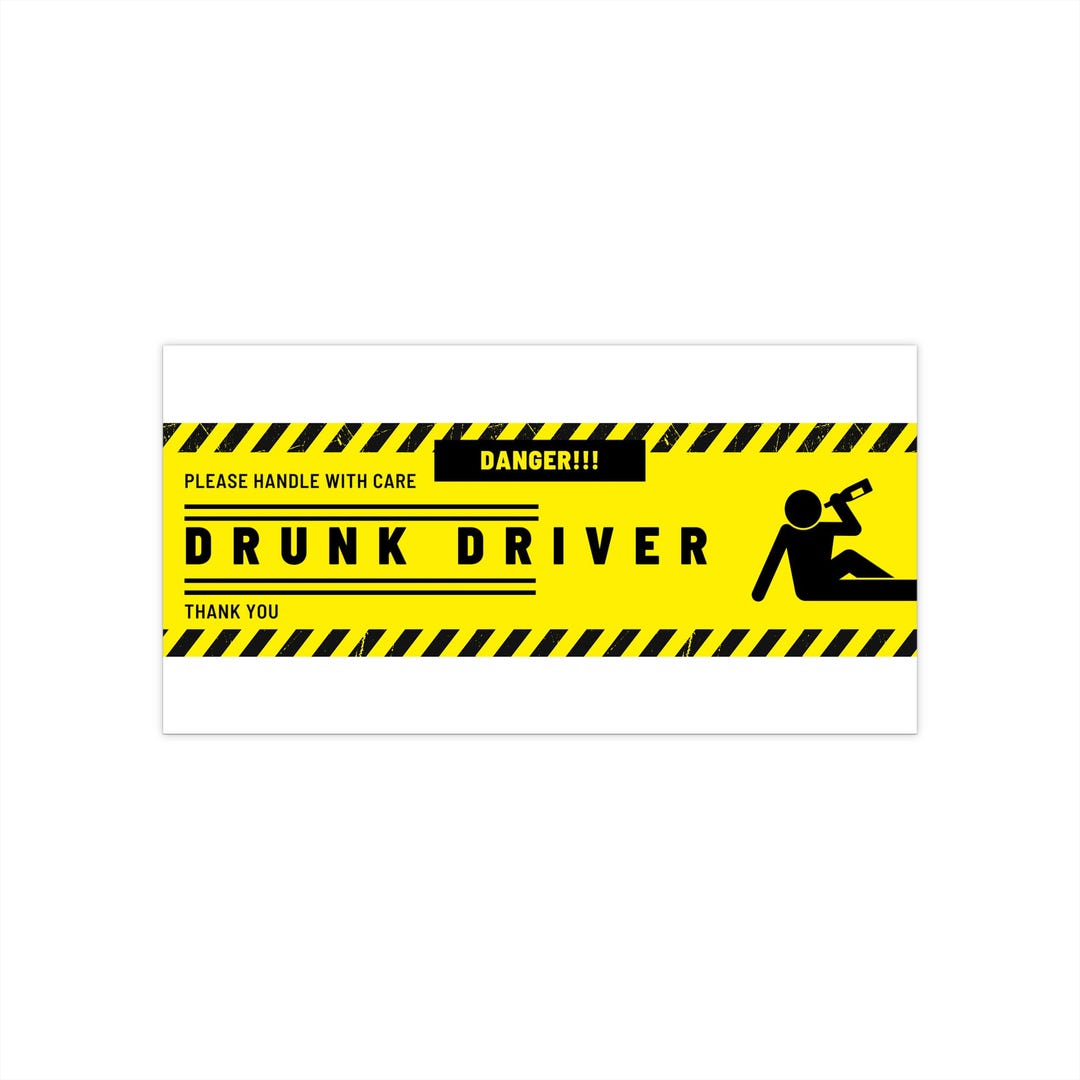 Caution Bumper Sticker - 'drunk Driver' Warning Sign, Funny Car Decor ...