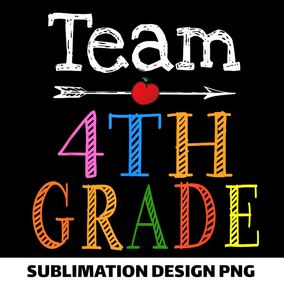 Team 4th Fourth Grade Teacher Student Back to School Funny PNG ...