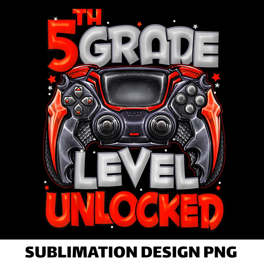 5th Grade Level Unlocked Game on 5th Grade Back to School PNG, Happy ...