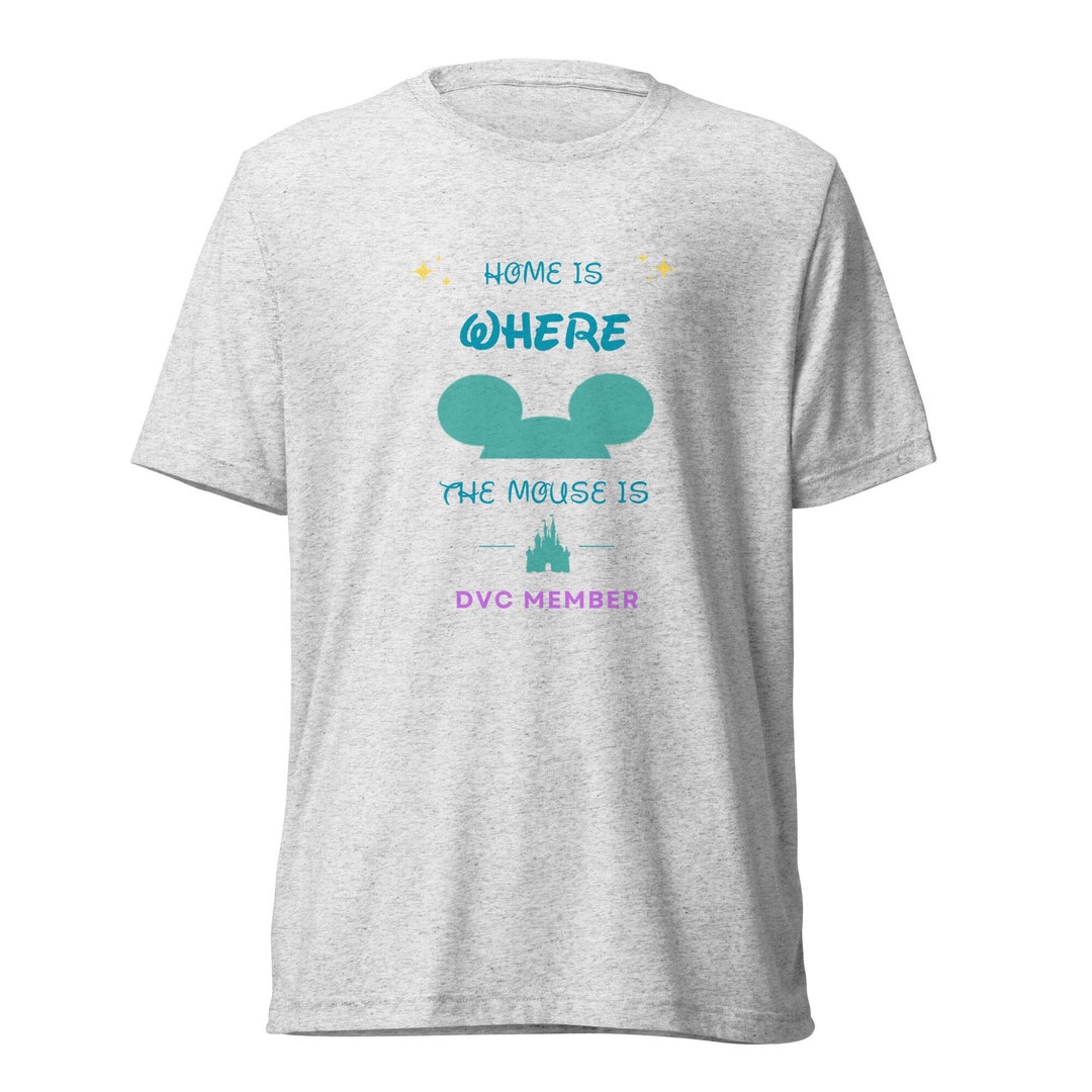 DVC Member Home is Where the Mouse is Unisex Short Sleeve T-shirt - Etsy