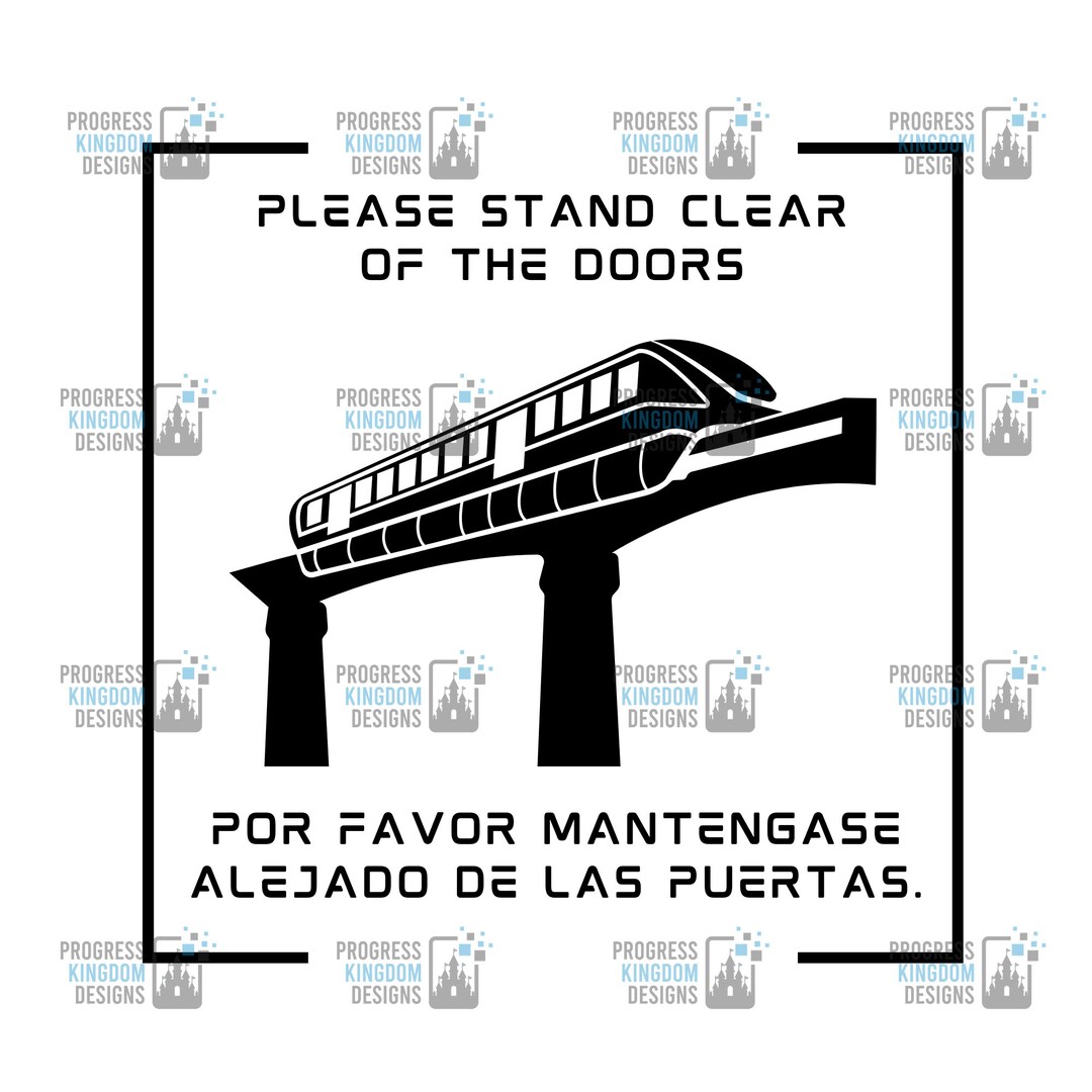 WDW Monorail please Stand Clear of the Doors, por Favor Mantengase ...