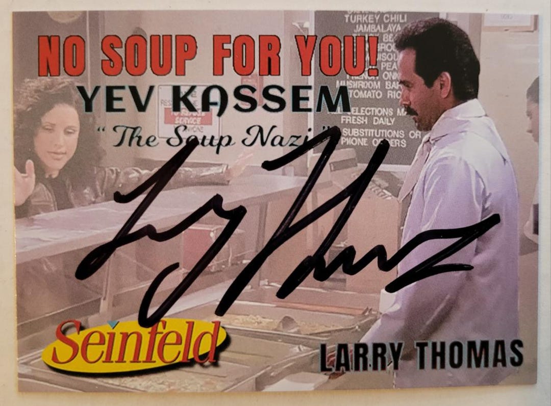 Larry Thomas the Soup Nazi Signed Seinfeld Card No Soup for You - Etsy