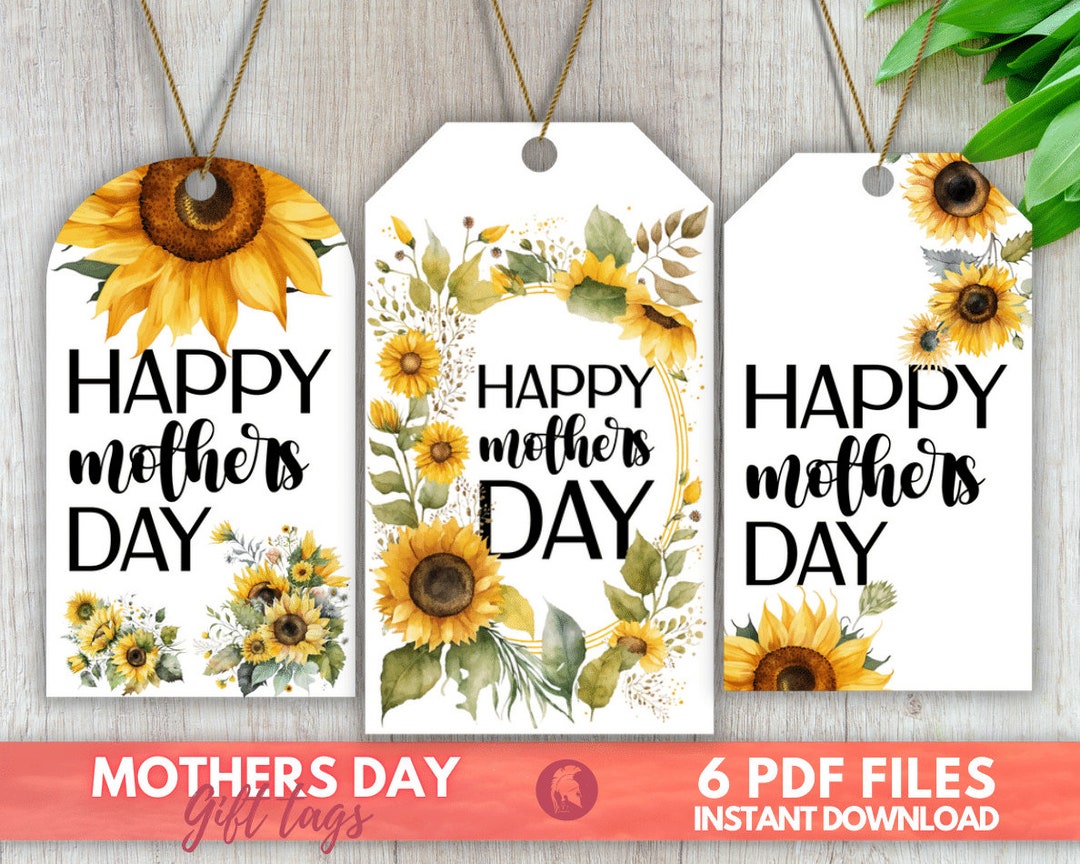Mother's Day Gift Tags / 3 Styles / Happy Mother's Day Sunflower / Mom ...