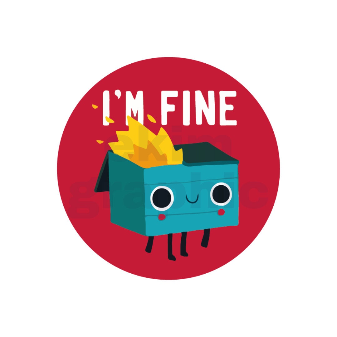 I'm Fine This is Fine SVG PNG JPG Digital Download Sticker Funny Meme ...
