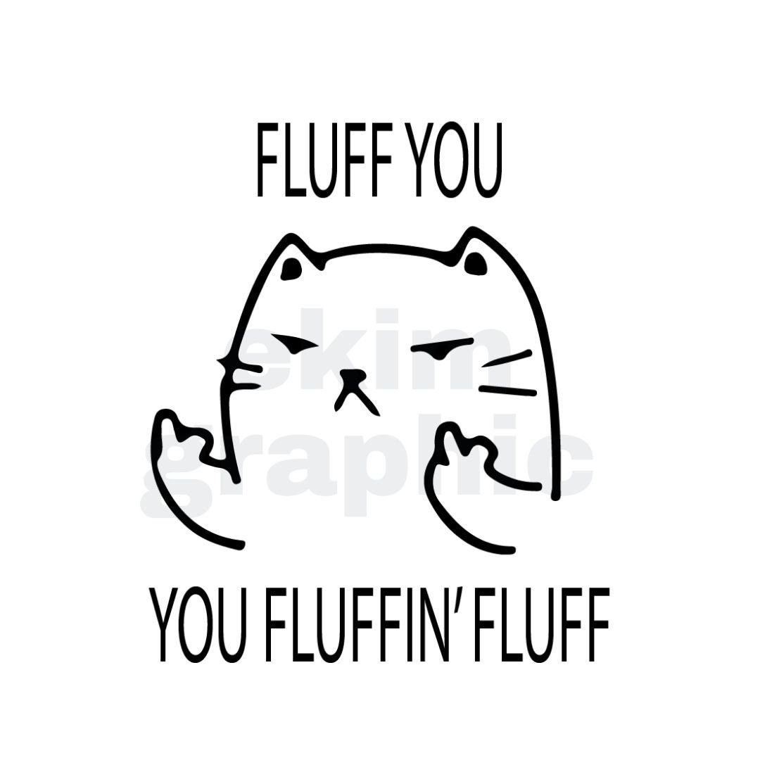 Fluff You SVG PNG JPG Digital Download Sticker - Etsy