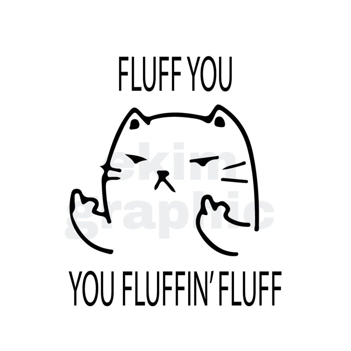 Fluff You SVG PNG JPG Digital Download Sticker - Etsy