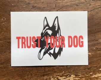 Trust Your Dog - Etsy