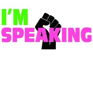 I'm Speaking Svg, Pdf, Jpg, Png, Eps, Cut Files - Etsy