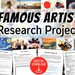 Famous Artist Research Project - Research Paper and Artwork Assignment ...