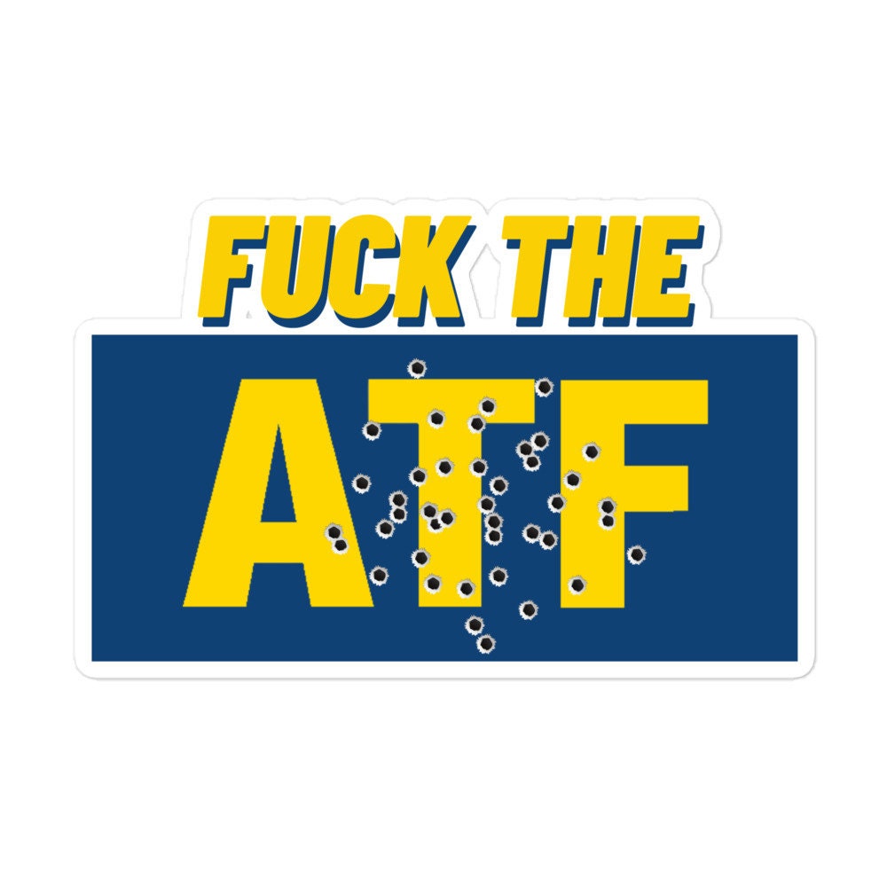 Fuck the ATF Stickers - Etsy