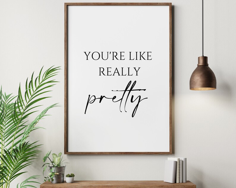 You Are Like Really Pretty Printable Pretty Quote Girls - Etsy