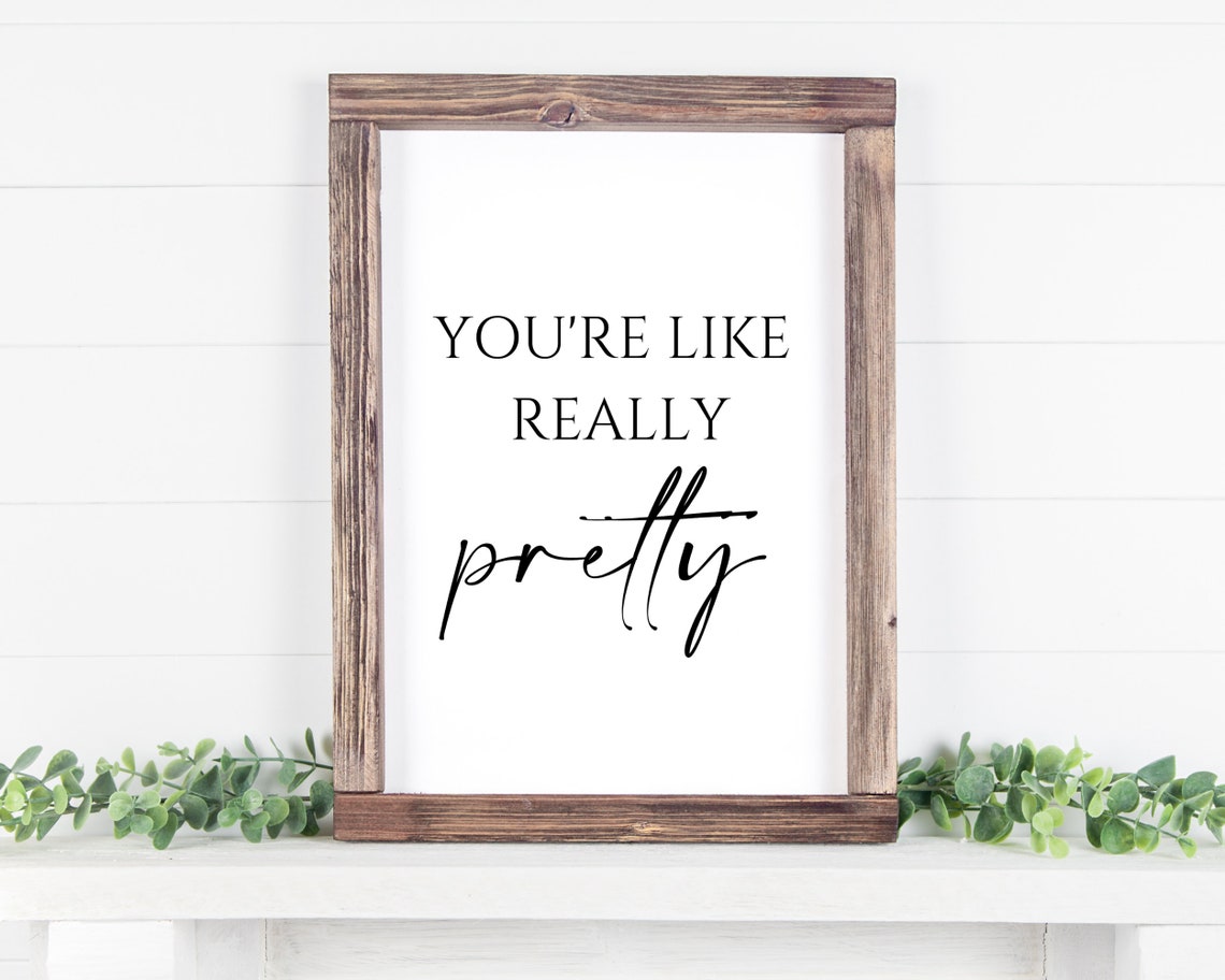 You Are Like Really Pretty Printable Pretty Quote Girls - Etsy