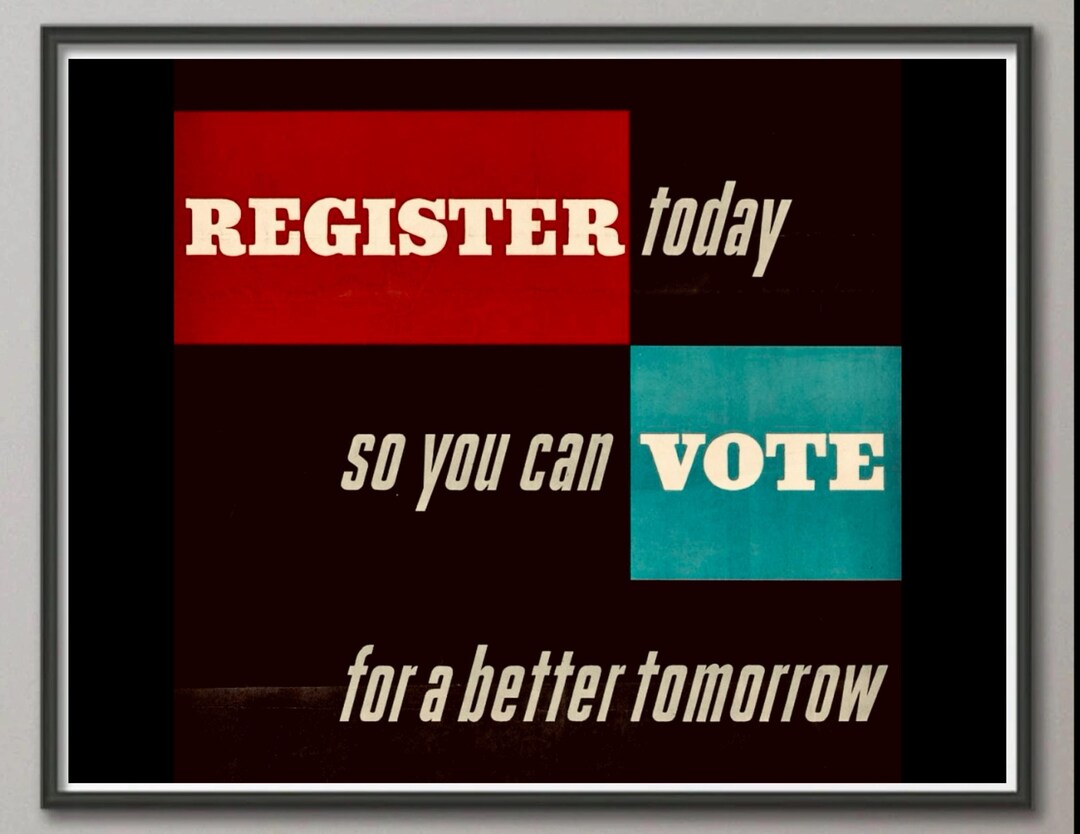 Retro Voting Poster | Register Today so You Can Vote for a Better ...