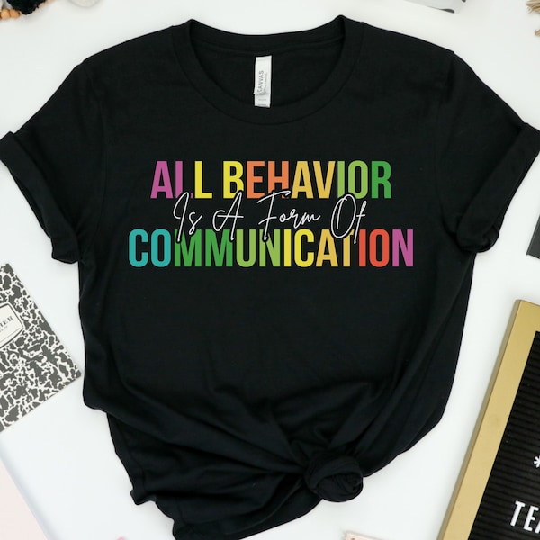 Behavior is a Form of Communication Shirt - Etsy