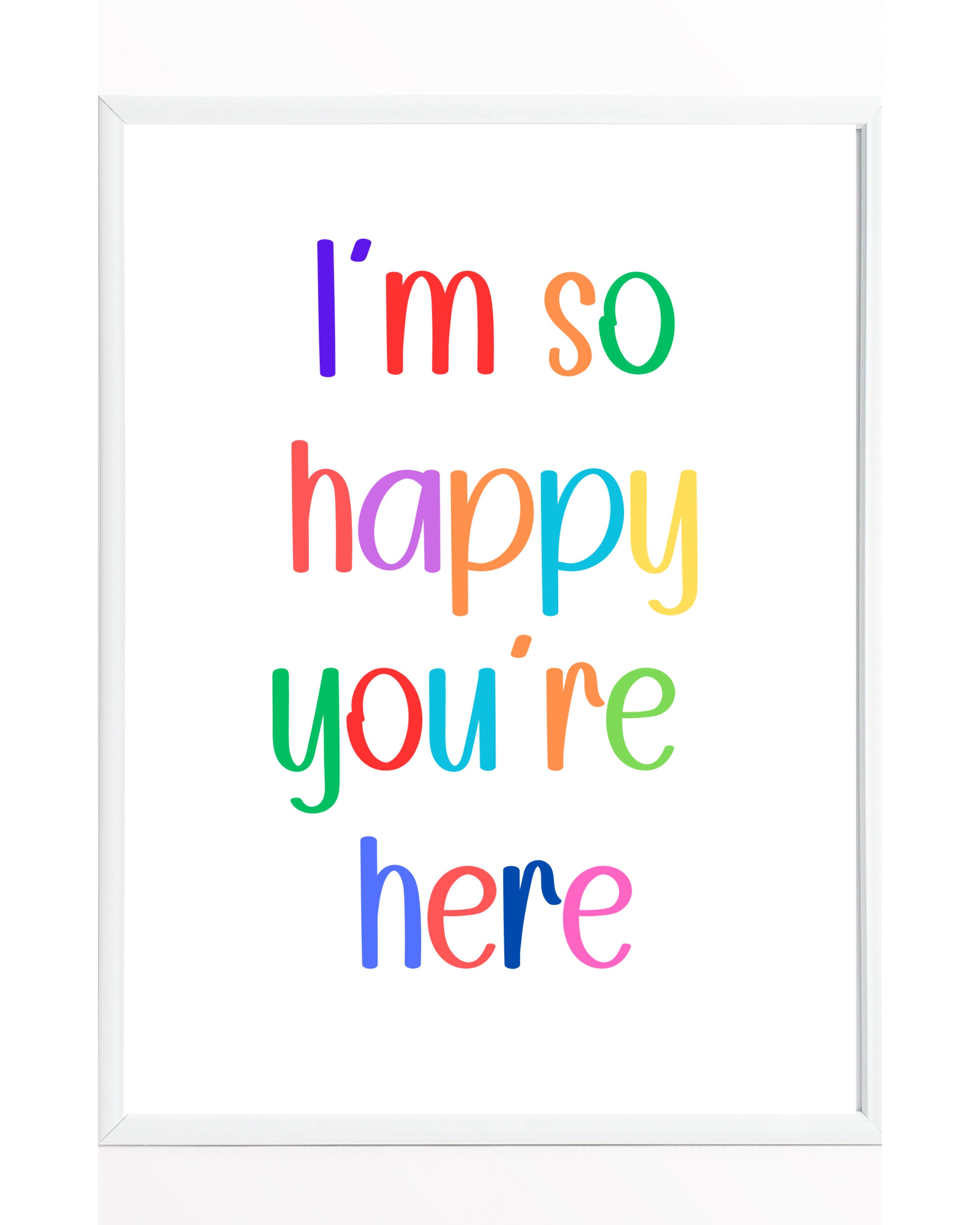 I'm so Glad You're Here, Classroom Poster Print, Colorful Classroom ...