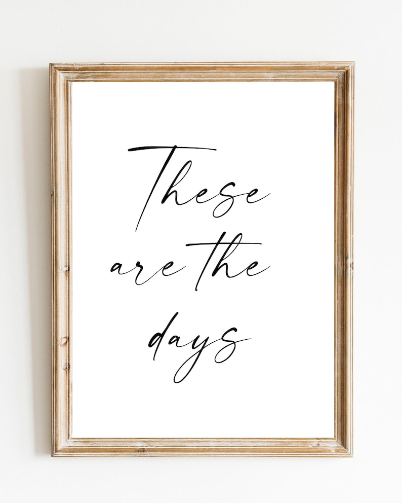 These Are the Days Print Digital Download | Digital Wall Art | These ...