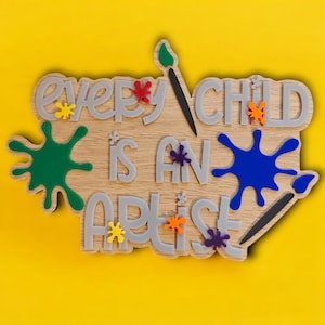 Every Child is an Artist Sign: Wood & Acrylic Art Room Decor - Etsy UK