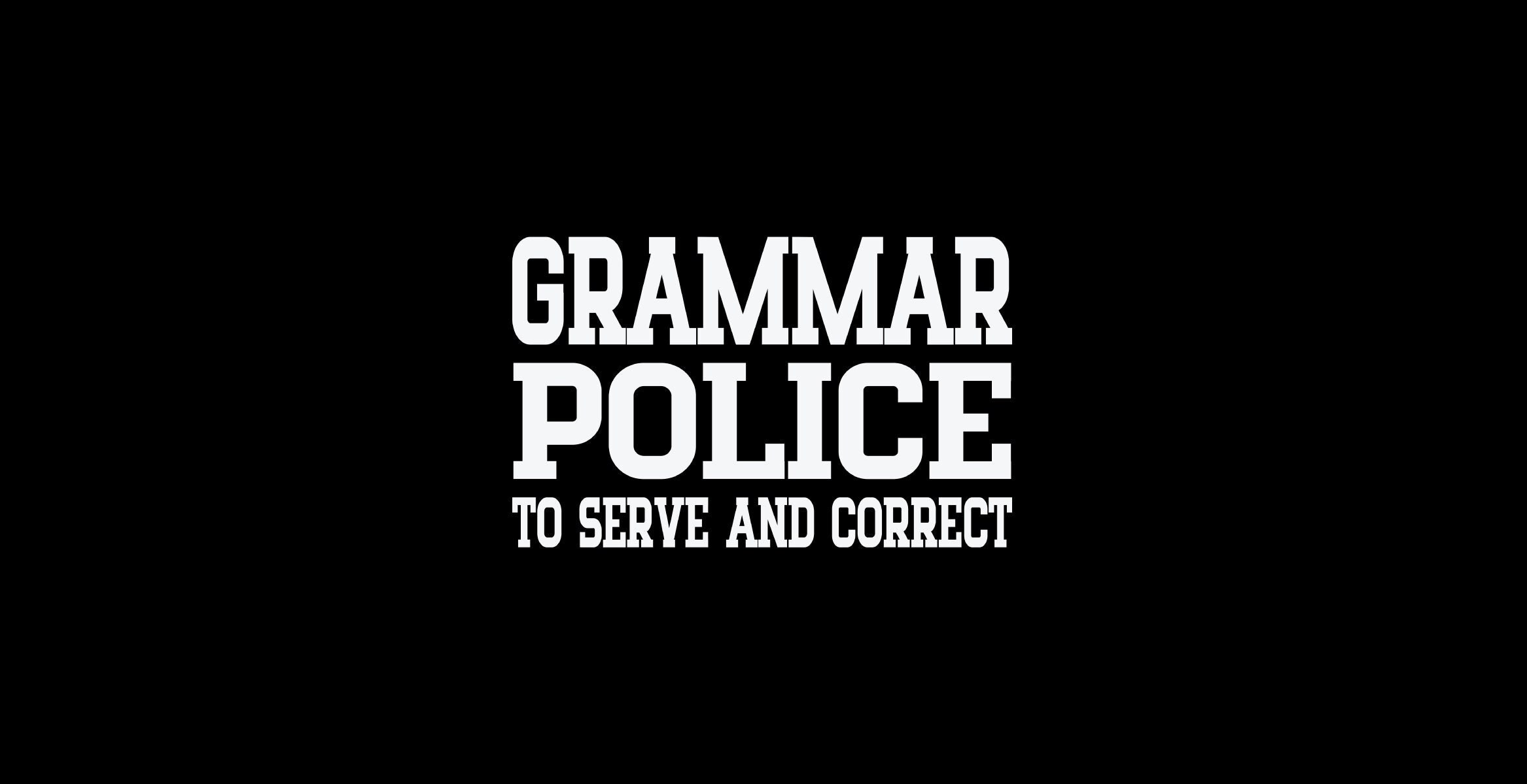 Grammar Police Svg, English Teacher Svg, Grammar Police to Serve and ...
