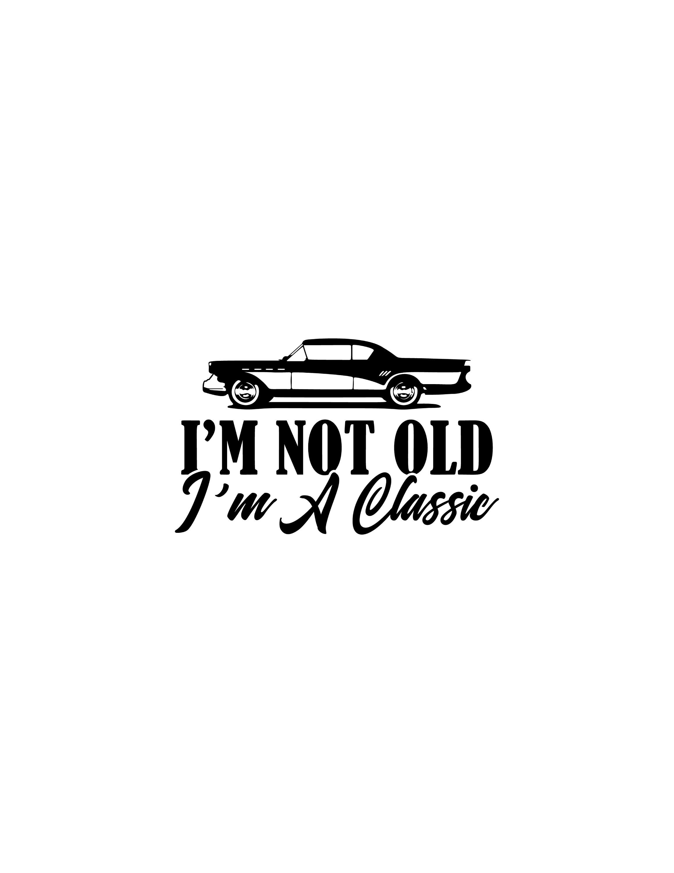 Classic Car Clipart Svg, Classic Cars Shirt Svg, Im Not Old Im Classic ...