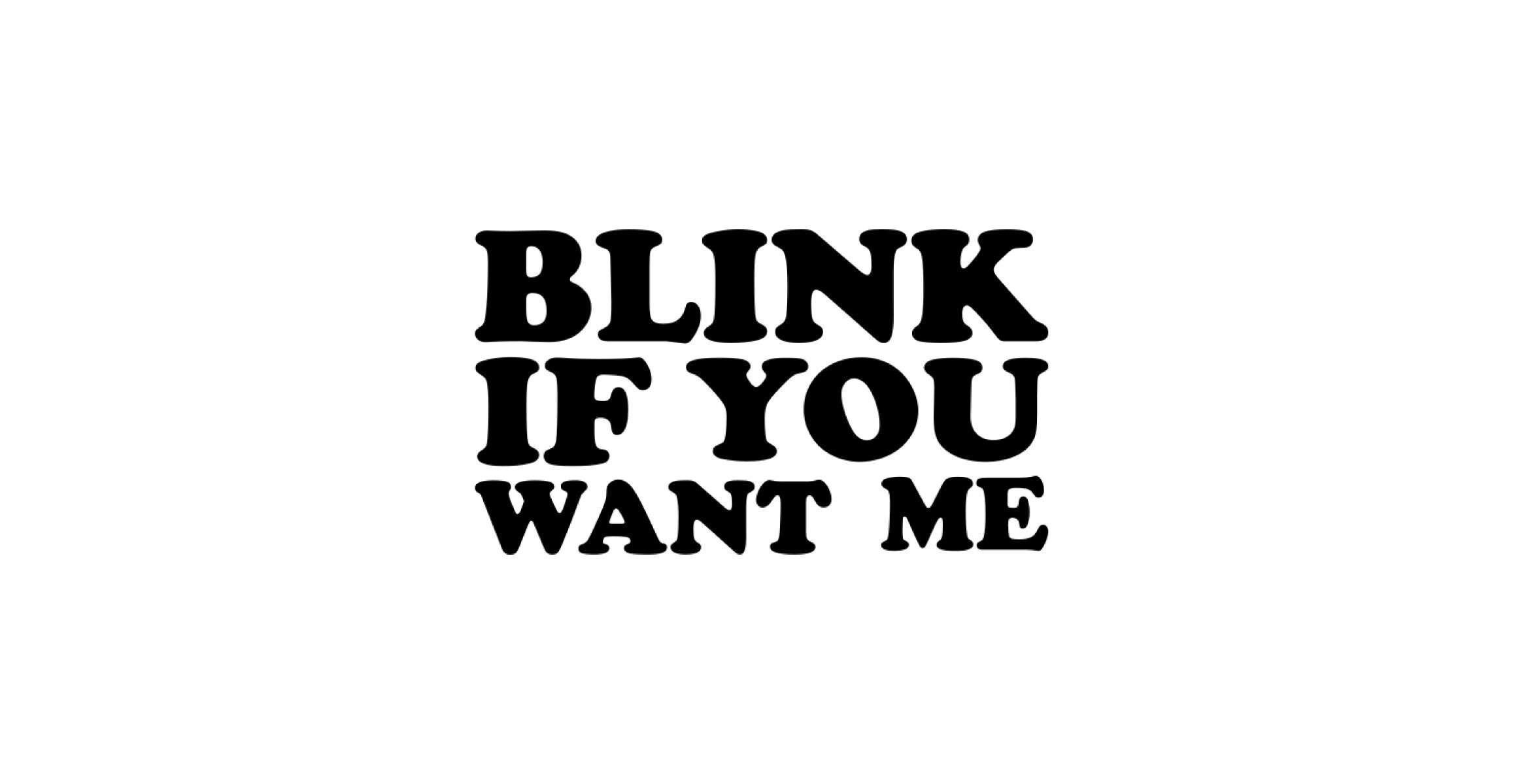 Blink If You Want Me Svg, Blink If You Want Me Cut Files, Silhouette ...
