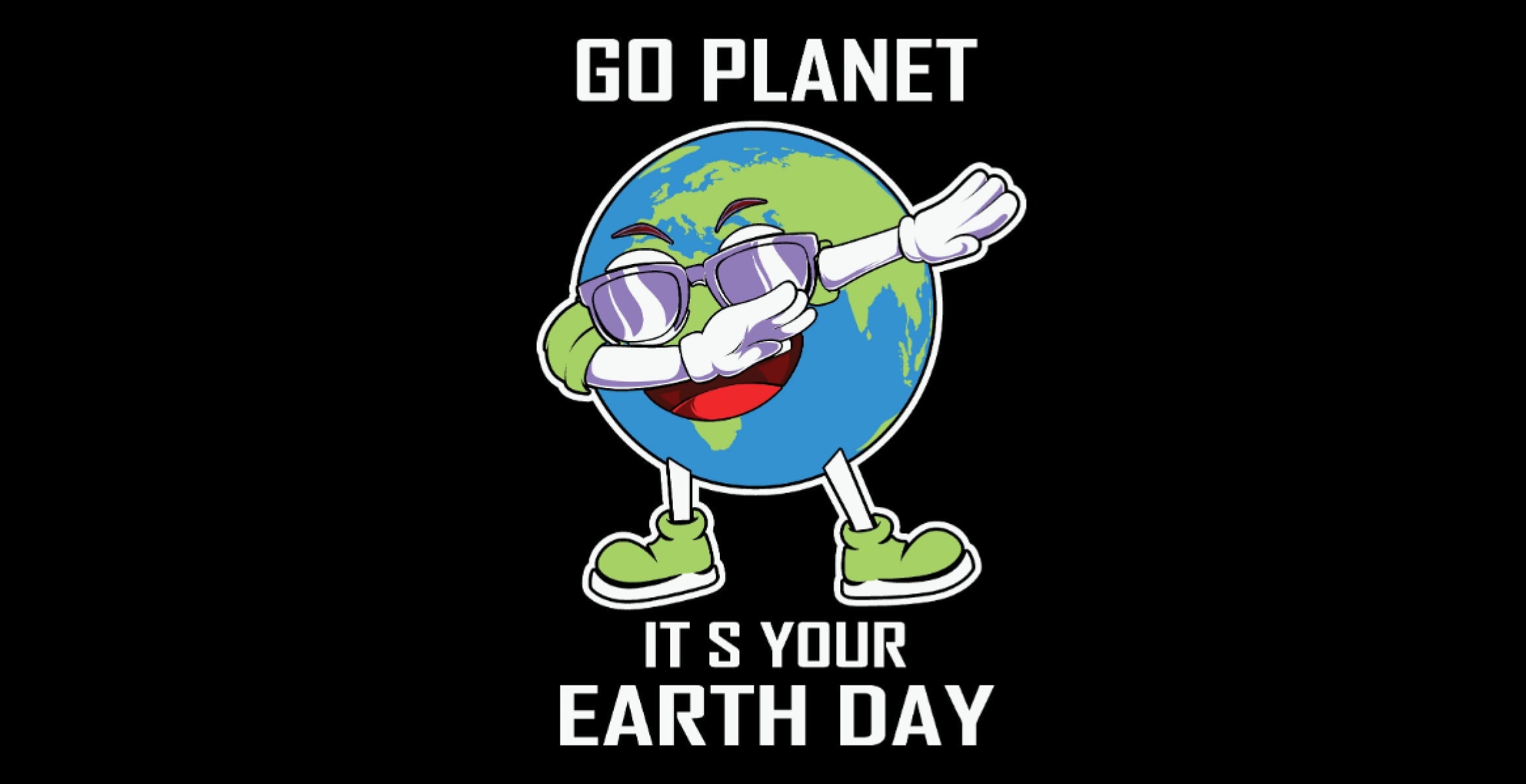 Earth Day Svg Go Planet Its Your Earth Day Vectors Svg Earth - Etsy