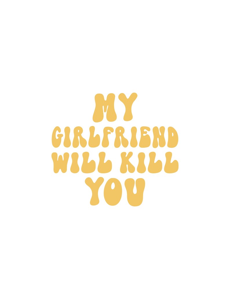 My Girlfriend Will Kill You Svg Relationship T-shirt Png - Etsy