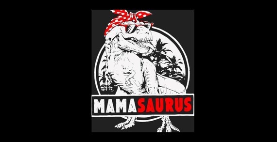 Mamasaurus PNG Mamasaurus Sublimation Image Mamasaurus Svg - Etsy