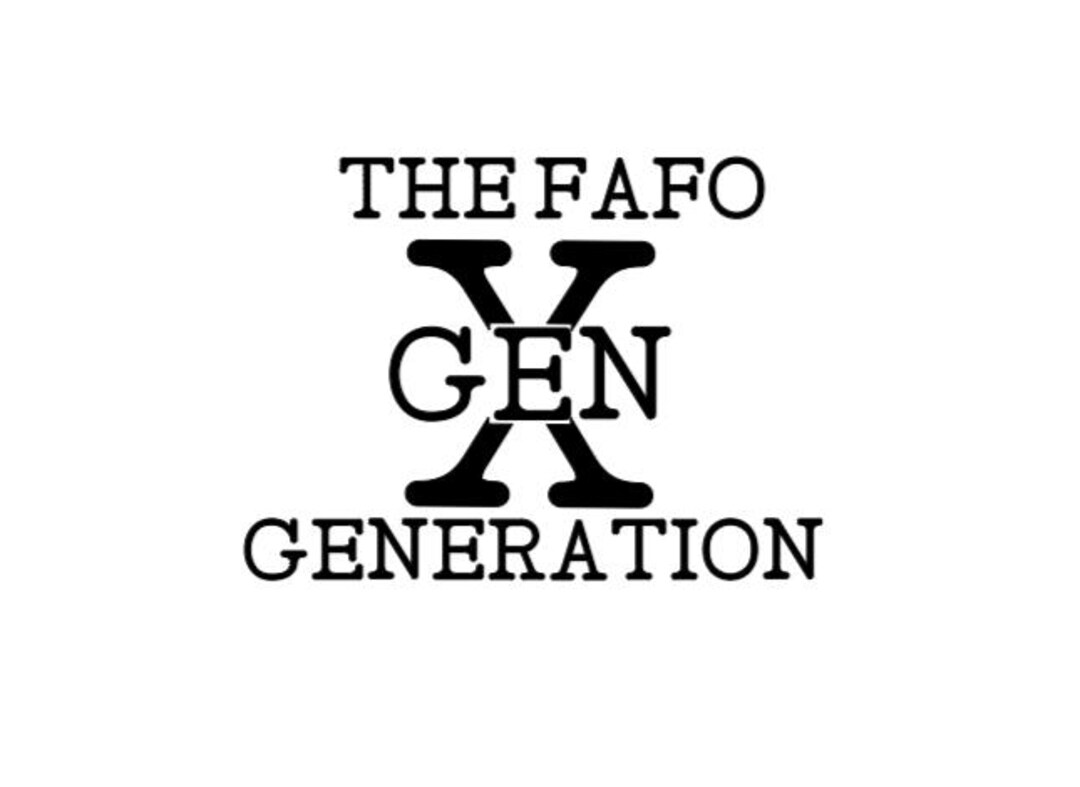 Genx: the FAFO Generation Vinyl Decal - Etsy