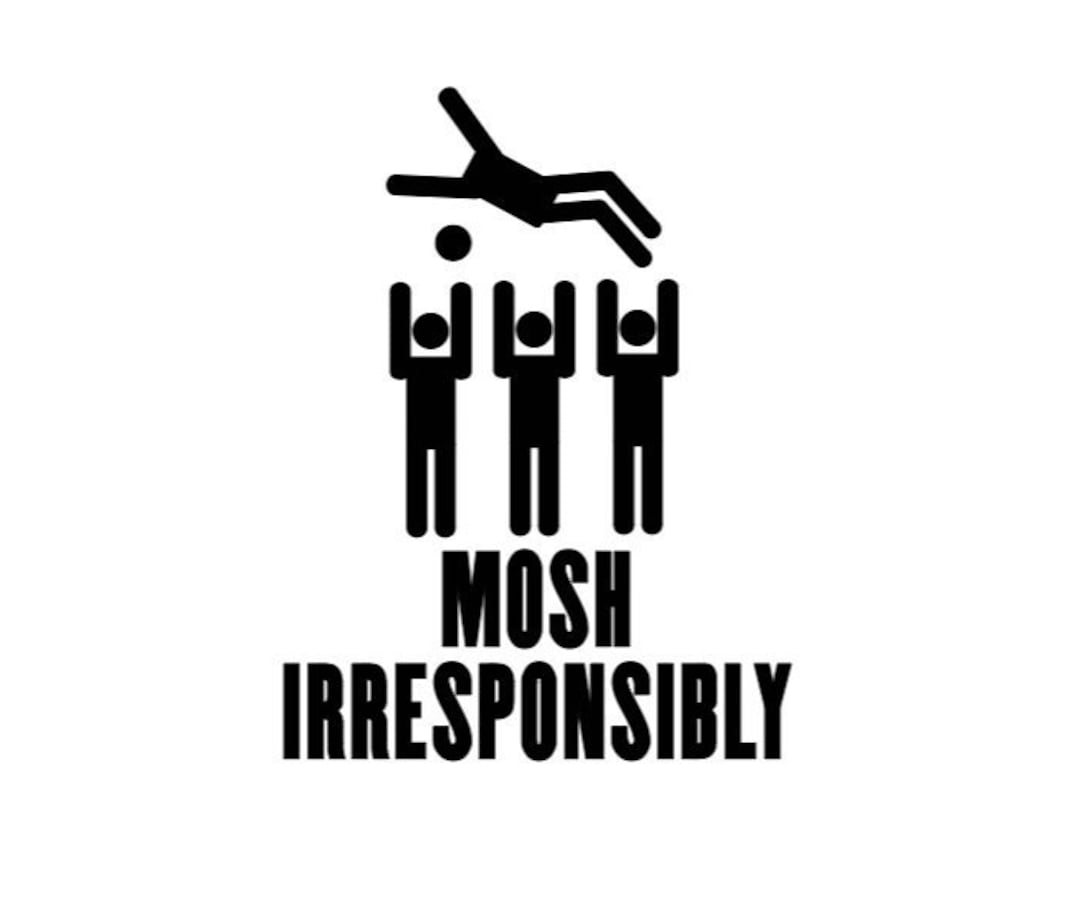 Mosh Irresponsibly Mosh Pit Vinyl Decal - Etsy