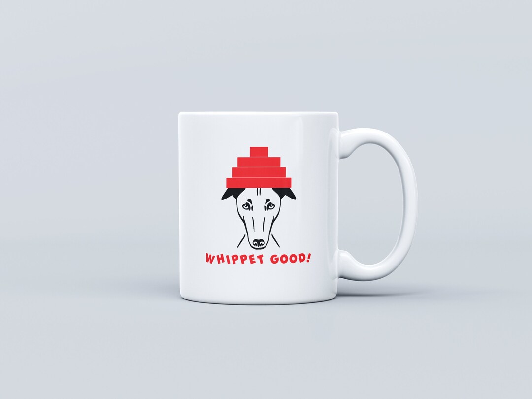 Whippet Good! Whippet Coffee Mug - Etsy