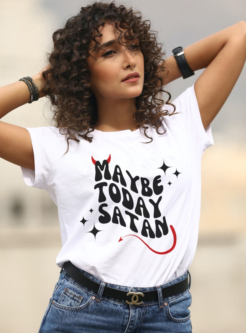 Maybe Today Satan Svg, Funny Svg, Sarcastic T-shirt Design, Wavy Text ...