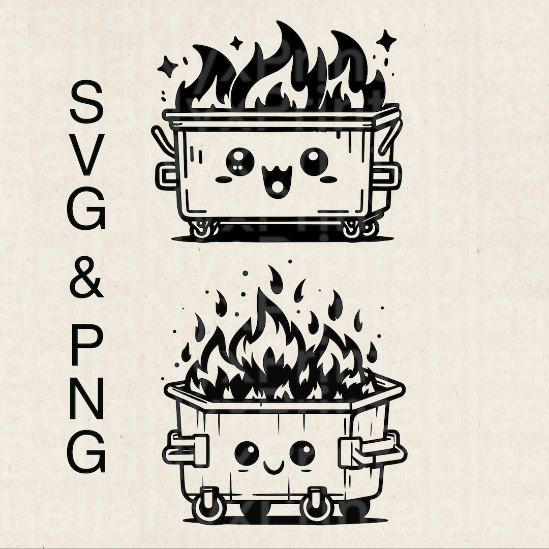 Cute Dumpster Fire SVG, Garbage Svg, Trash Can Clipart, Png Svg Files ...
