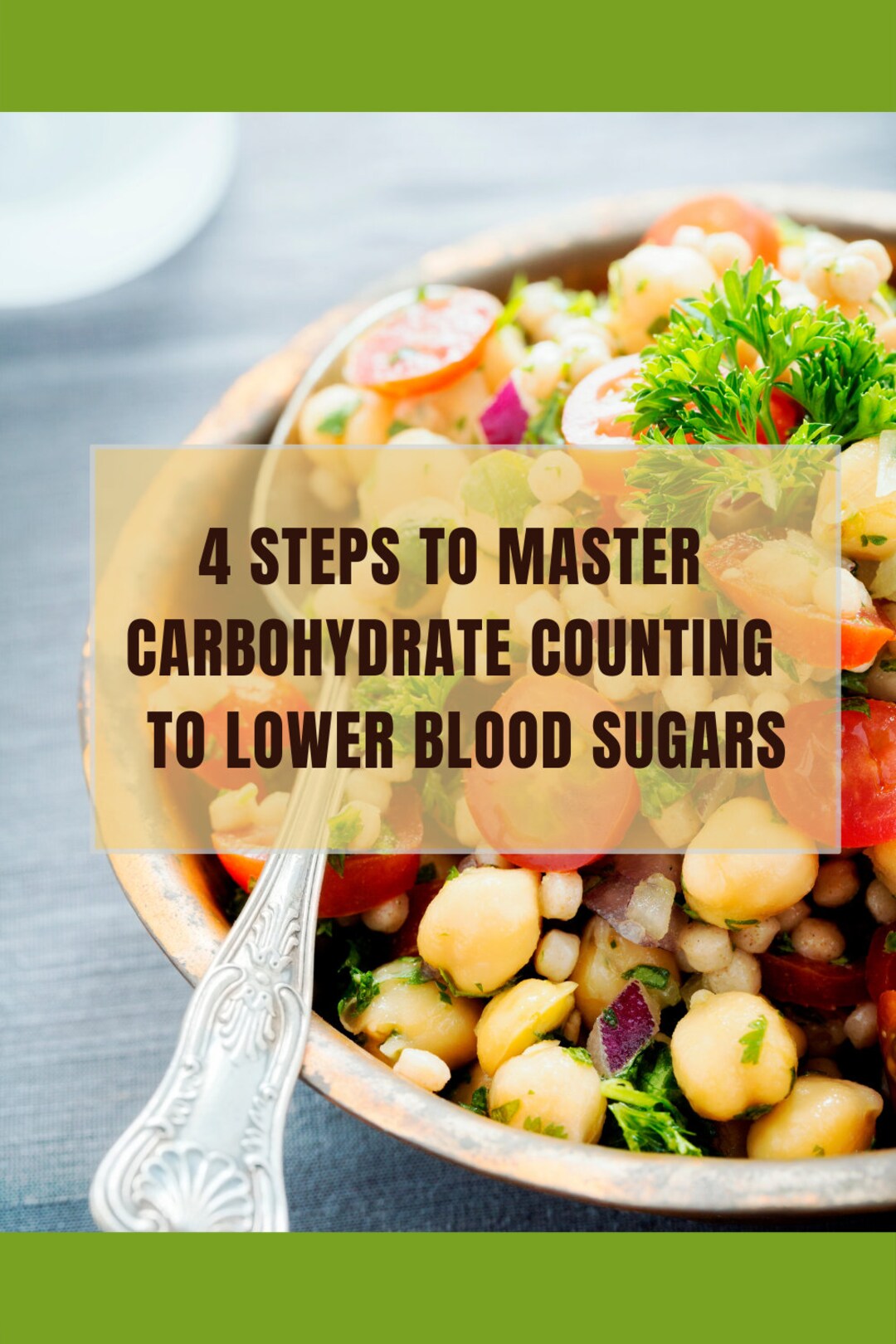 Mastering Carbohydrate Counting to Lower Blood Sugars for Type 2 and ...
