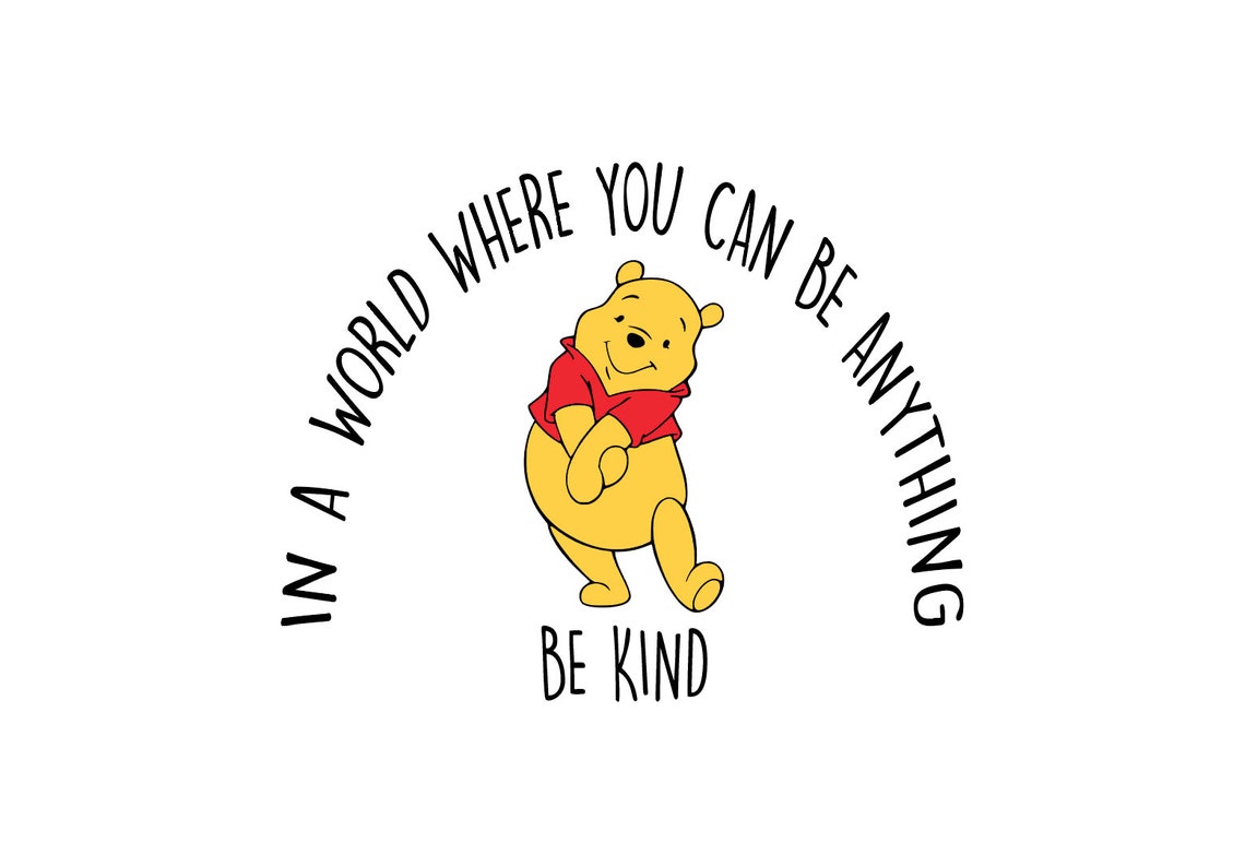 Winnie the Pooh Svg Be Kind Instant Download Png | Etsy